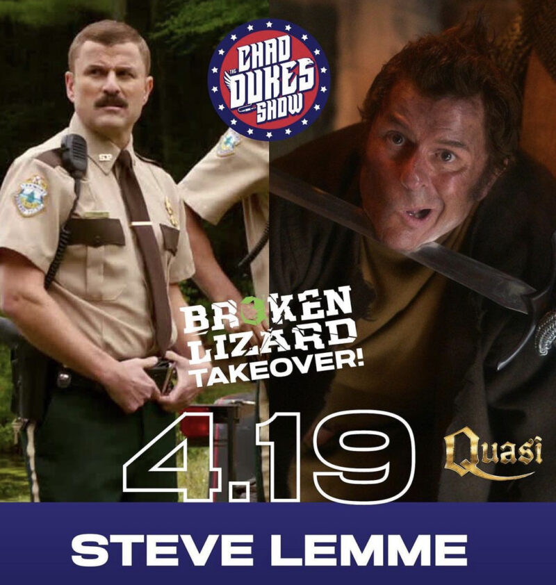 Broken Lizard's Steve Lemme - The Chad Dukes Show