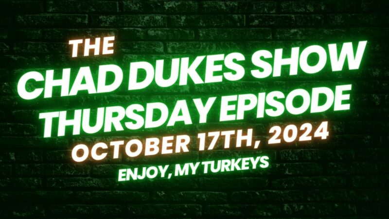 Latest Episodes - The Chad Dukes Show